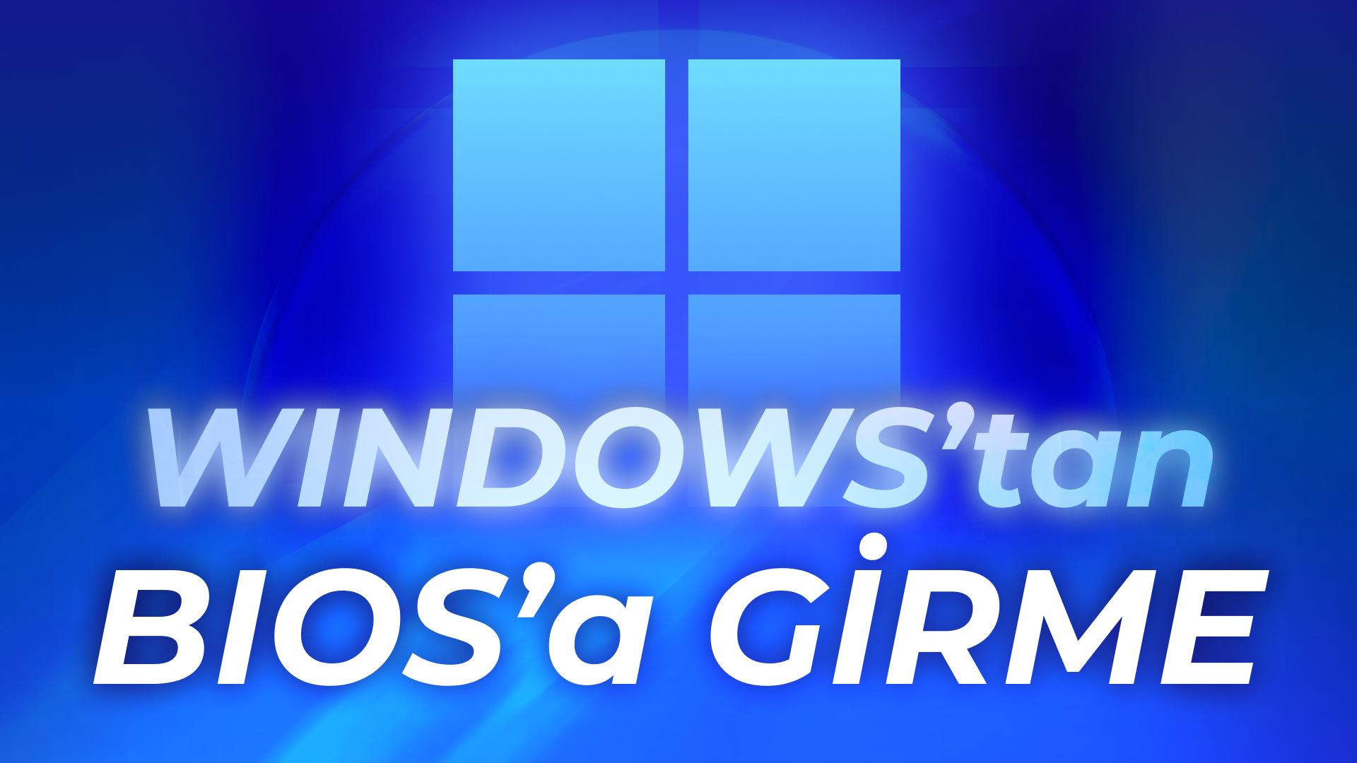 Windows'tan BIOS'a Nasıl Girilir? - Techolay